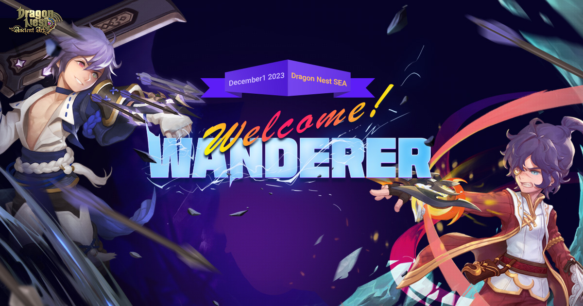 Welcome! Wanderer! - Dragon Nest
